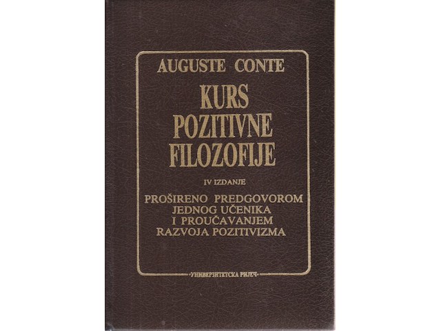 Auguste Conte / KURS POZITIVNE FILOZOFIJE - perfekttttt