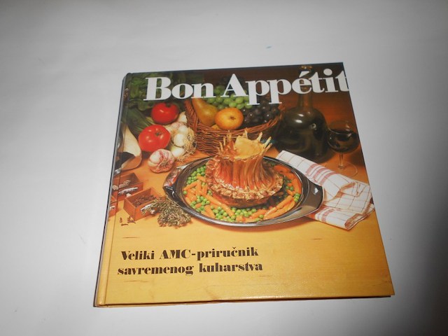 Bon Appetit, veliki AMC priručnik savremenog kuharstva