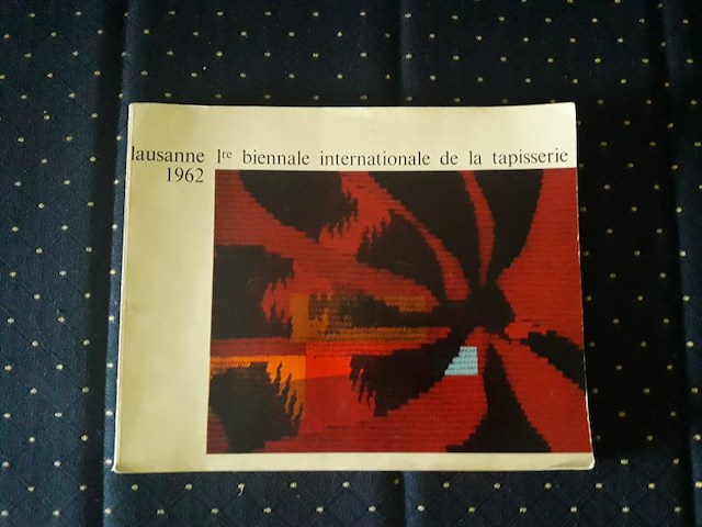 Katalog tapiserije/lausanne 1re biennale tapisserie1962