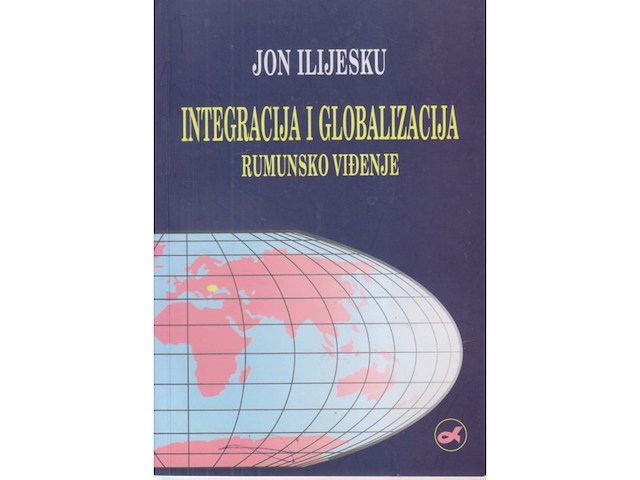 INTEGRACIJA I GLOBALIZACIJA / Rumunsko viđenje - esktra