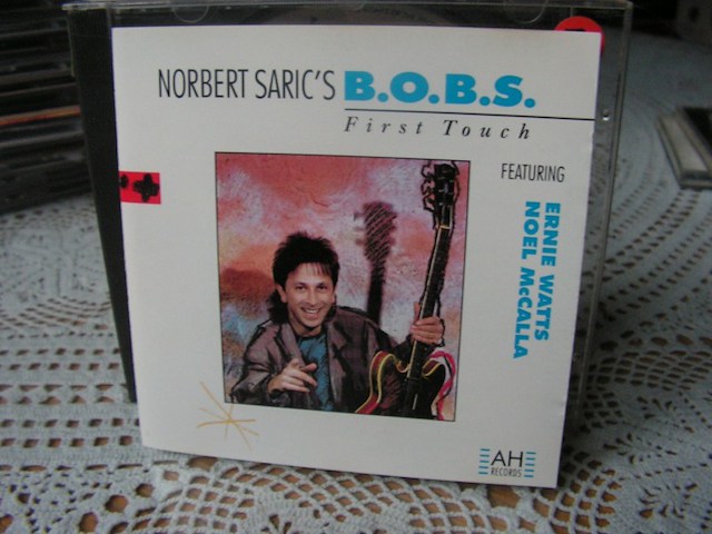 NORBERT SARICS B.O.B.S. FIRST TOUCH-JAZZ-REDAK