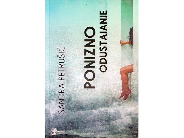 Ponizno odustajanje - Sandra Petrušić