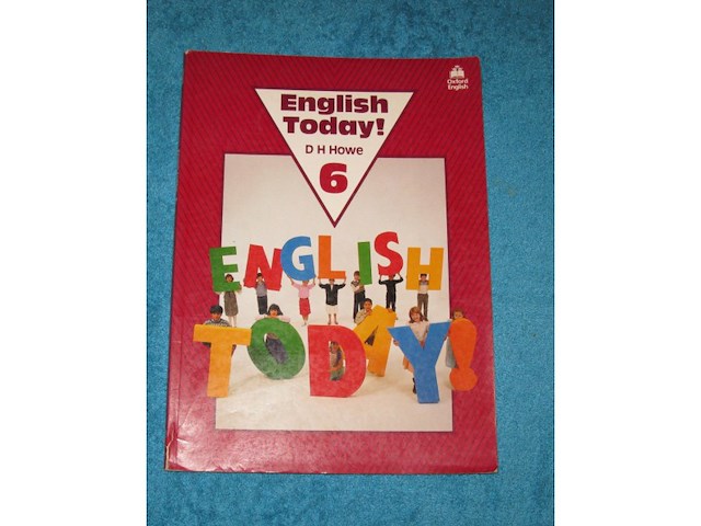 D H Howe - ENGLISH TODAY! 6