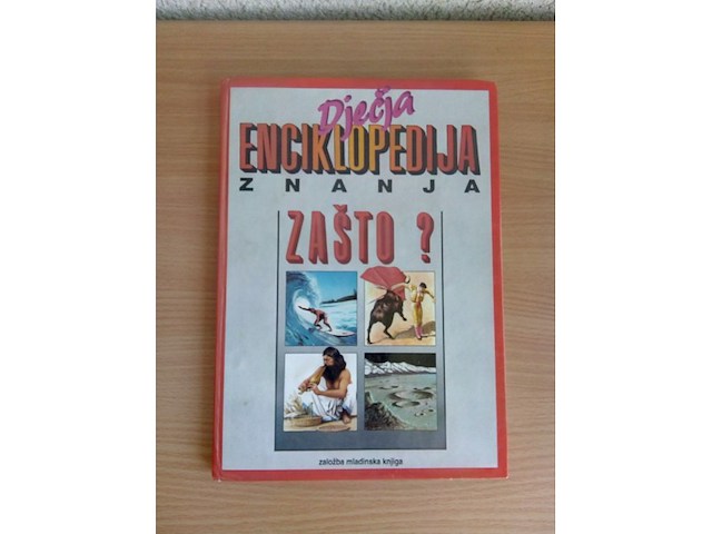 Dječja Enciklopedija Znanja - Zašto ?