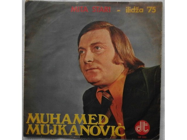 MUHAMED  MUJKANOVIC  -  MITA  STARI