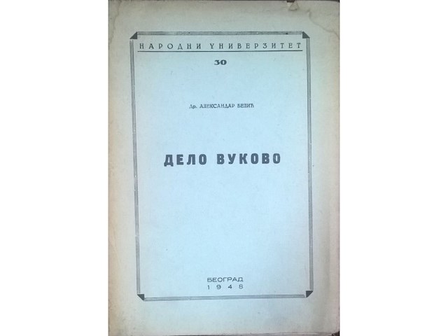 Dr Aleksandar Belić, DELO VUKOVO, Beograd, 1948.