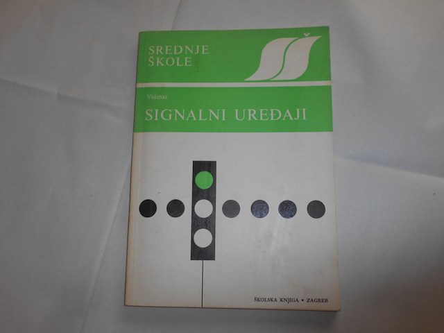 Signalni uređaji za tehničke škole , Vidmar, šk zg