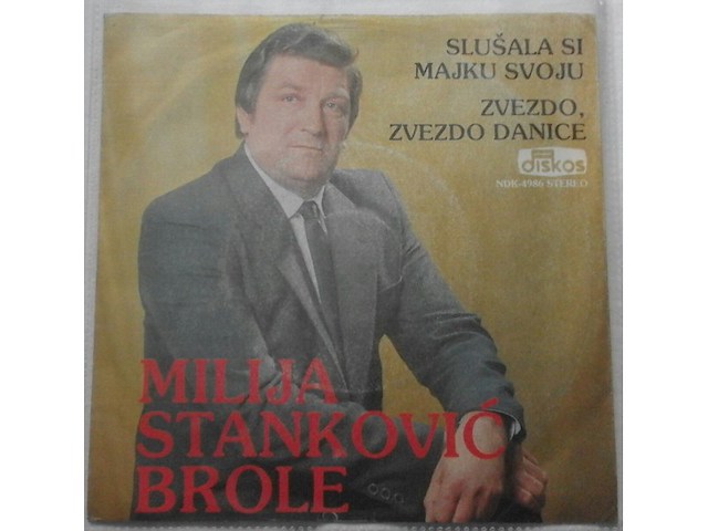 MILIJA STANKOVIC BROLE - Slusala si majku svoju