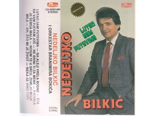 ф NEDELJKO BILKIĆ / Pjevala je Šemsa mala