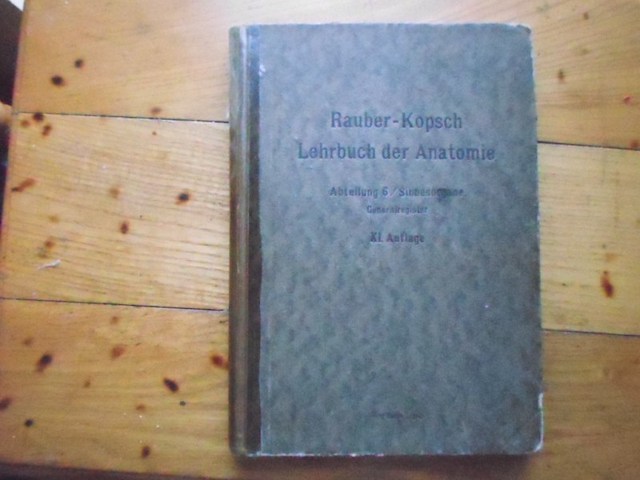 RAUBER KOPSCH - LEHRBUCH DER ANATOMIE ABTEILUNG 6