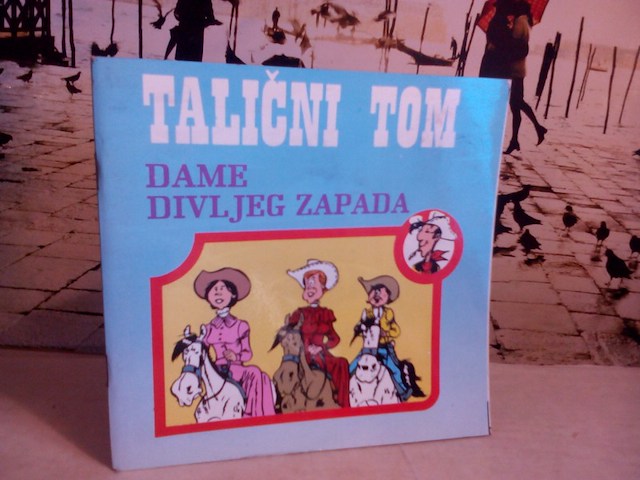 Talicni Tom  dame divljeg zapada