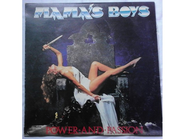 MAMA`S  BOYS  -  POWER  AND  PASSION