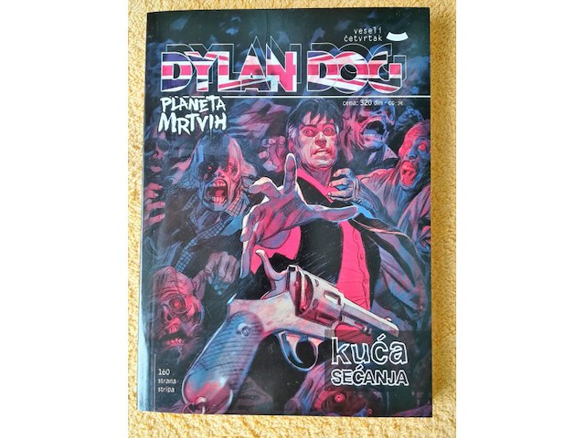 DYLAN DOG / PLANETA MRTVIH / KUĆA SEĆANJA