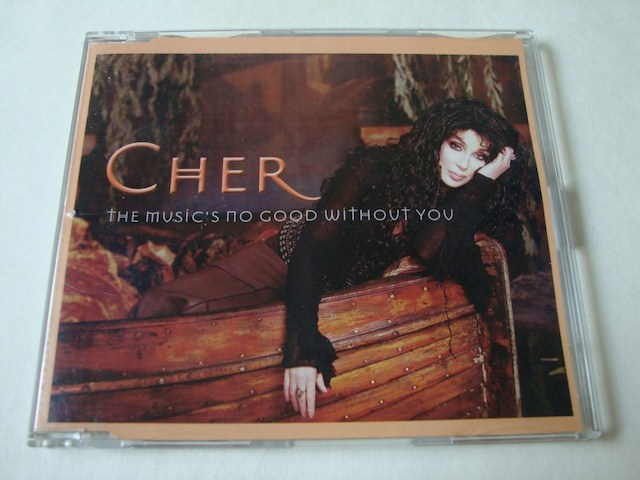 Cher - The Music`s No Good Without You