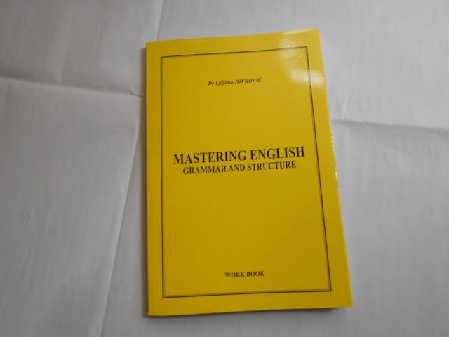 Mastering english,grammar and structure, Lj.Jovković