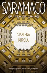 STAKLENA KUPOLA - ŽOZE SARAMAGO