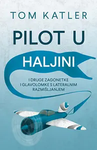 PILOT U HALJINI - Tom Katler