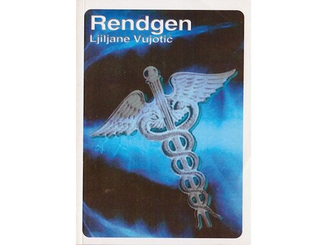 Rendgen - Ljiljana Vujotić