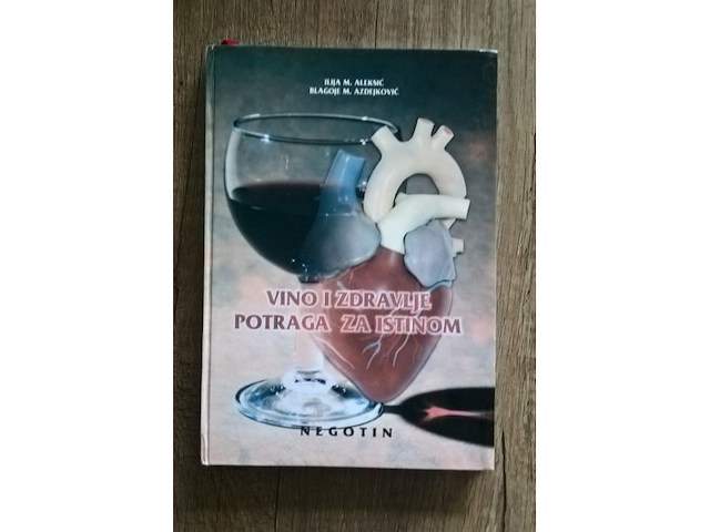 Vino i zdravlje potraga za istinom