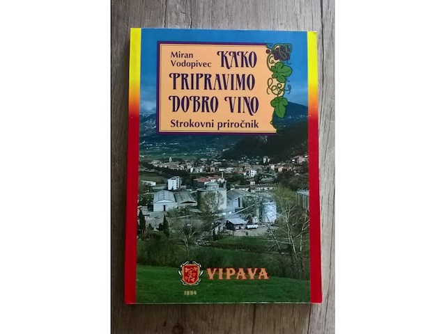 Kako pripravimo dobro vino, Miran Vodopivec