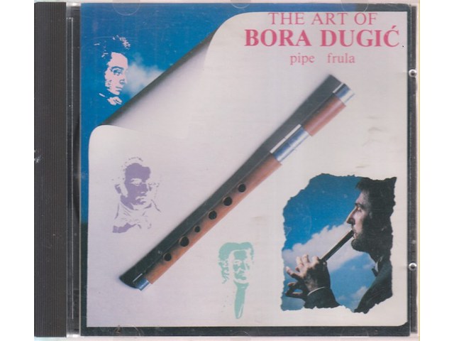 cd / BORA DUGIĆ - frula - pipe