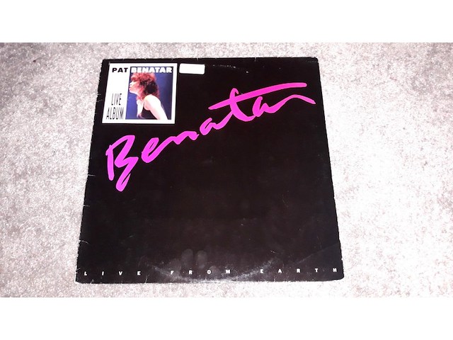 Pat Benatar ‎– Live From Earth (Made In Sweden)