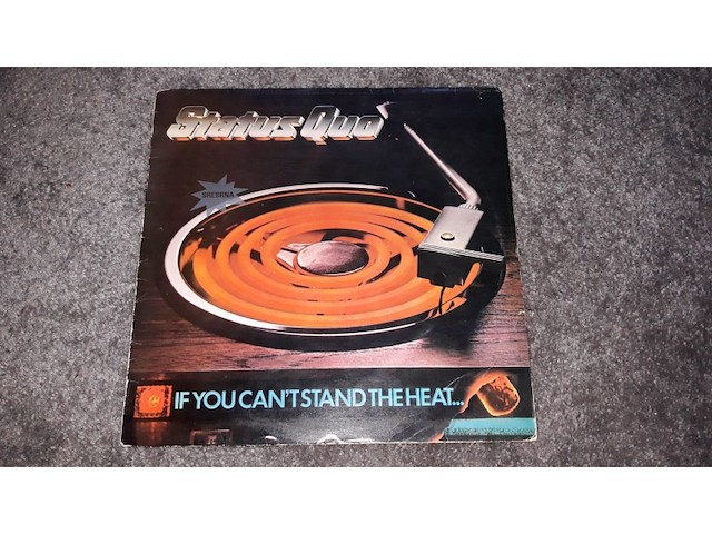 Status Quo ‎– If You Can`t Stand The Heat...