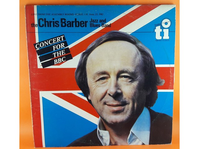 Chris Barber Jazz And Blues Band* ‎– Concert For The BB