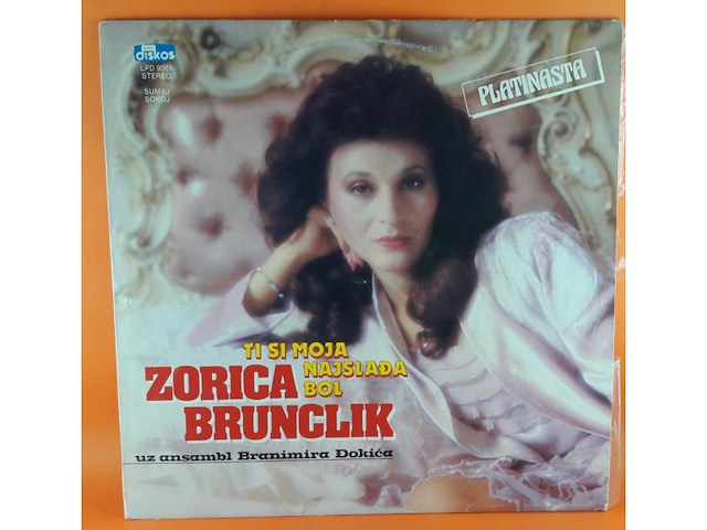 Zorica Brunclik ‎– Ti Si Moja Najslađa Bol,LP