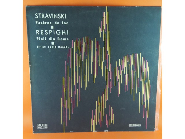 Stravinski* ■ Respighi* ■ Dirijor: Lorin Maazel ‎– Pasă