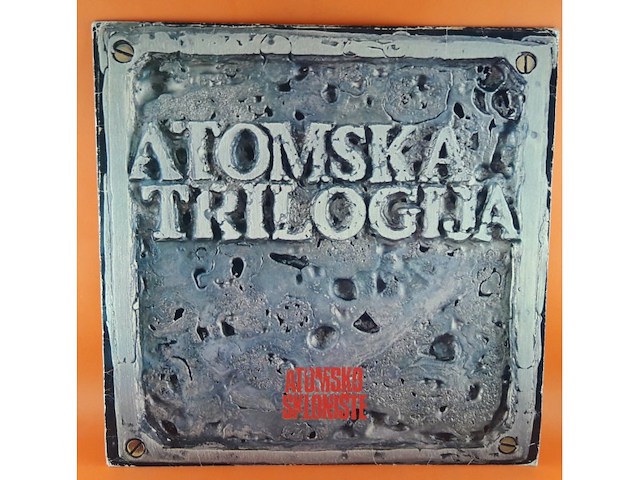 Atomsko Sklonište ‎– Atomska Trilogija, LP