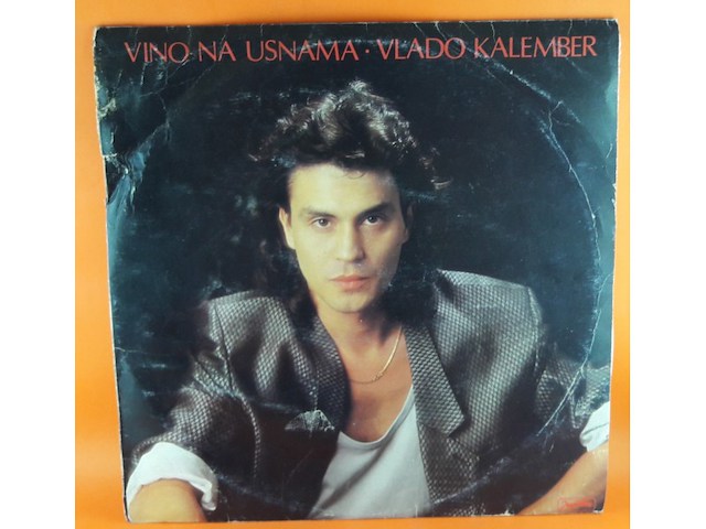 Vlado Kalember ‎– Vino Na Usnama, LP