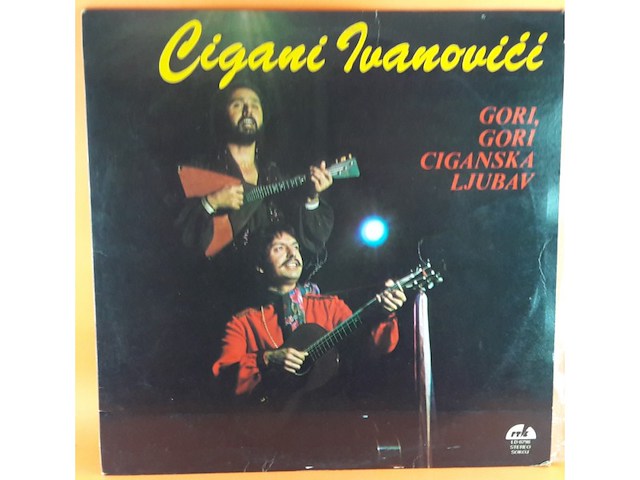 Cigani Ivanovići* ‎– Gori, Gori Ciganska Ljubav, mint