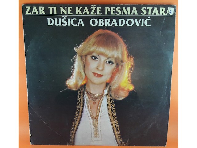 Dušica Obradović ‎– Zar Ti Ne Kaže Pesma Stara, LP