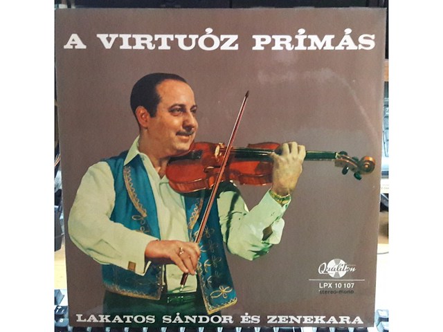 Lakatos Sándor És Zenekara* ‎– A Virtuóz Prímás