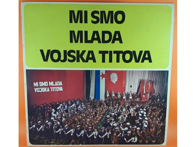 Various ‎– Mi Smo Mlada Vojska Titova, LP