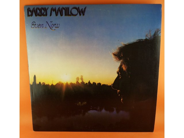 Barry Manilow ‎– Even Now, LP