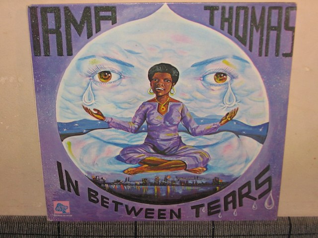 Irma Thomas ‎– In Between Tears