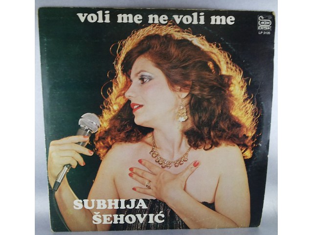 Subhija Šehović ‎– Voli Me Ne Voli Me, LP