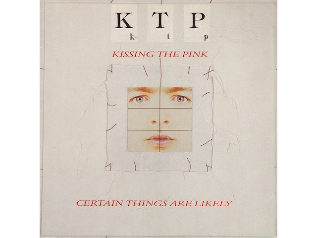 Kissing The Pink ‎– Certain Things Are Likely