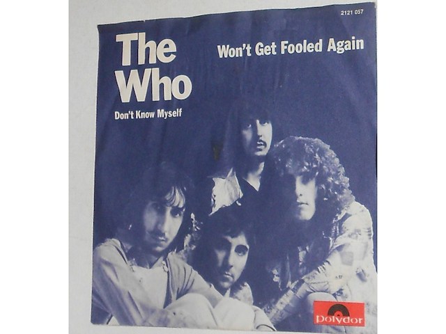 The Who‎ – Won`t Get Fooled Again / Don`t Know Myself