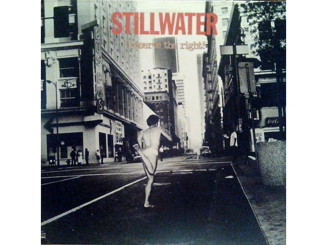 Stillwater ‎– I Reserve The Right!