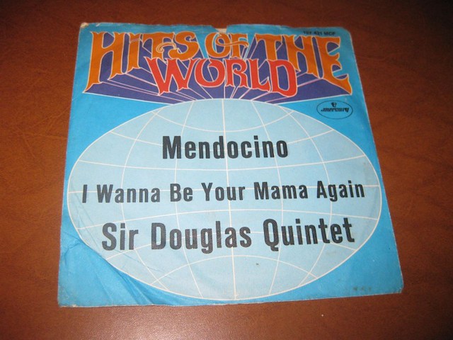 Sir Douglas Quintet ‎– Mendocino / I Wanna Be Your Mama