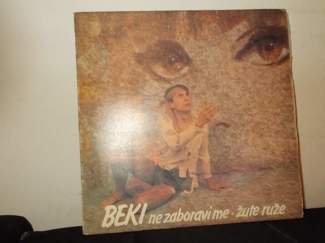 Beki Bekić ‎– Ne Zaboravi Me / Žute Ruže