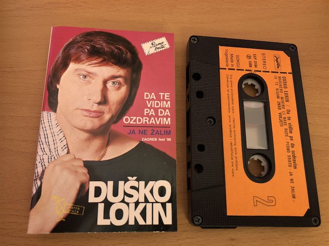 Duško Lokin ‎– Da Te Vidim Pa Da Ozdravim