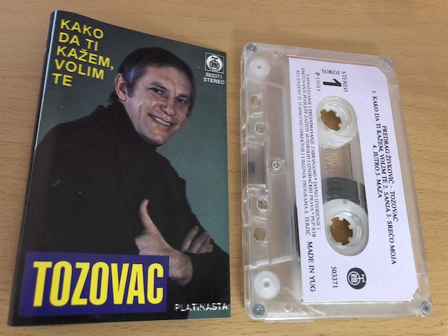 Tozovac ‎– Kako Da Ti Kažem, Volim Te