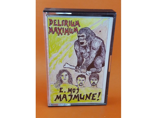 Delirium Maximum ‎– E, Moj Majmune!, AK