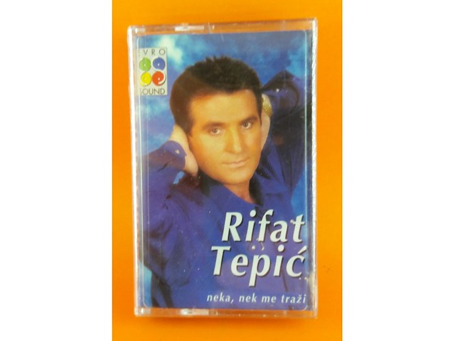 Rifat Tepić ‎– Neka, Nek Me Traži, AK