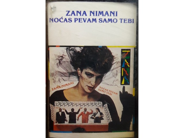 Zana Nimani ‎– Noćas Pevam Samo Tebi, AK