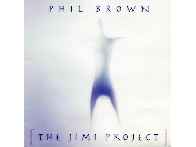 Phil Brown  ‎– The Jimi Project